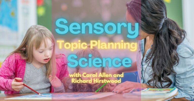 Sensory Topic Planning: Science - Hirstwood Training
